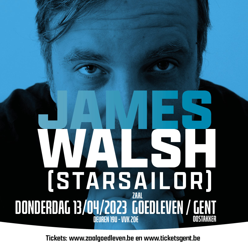 Zaal GoedlevenJAMES WALSH (STARSAILOR) - Zaal Goedleven